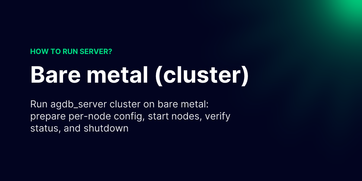 Bare metal (cluster) - agdb - Application Native Database